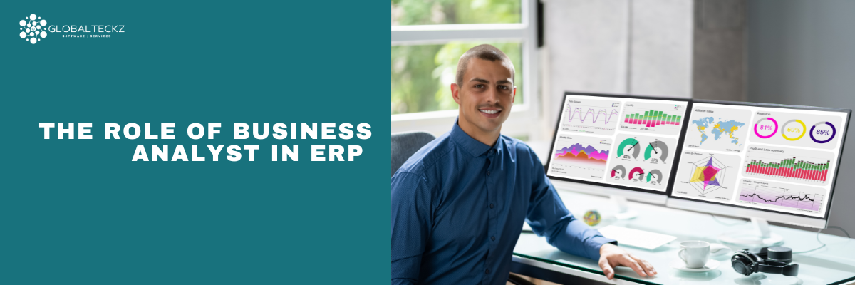 The Role of Business Analyst in ERP | Key Responsibilities & Skills